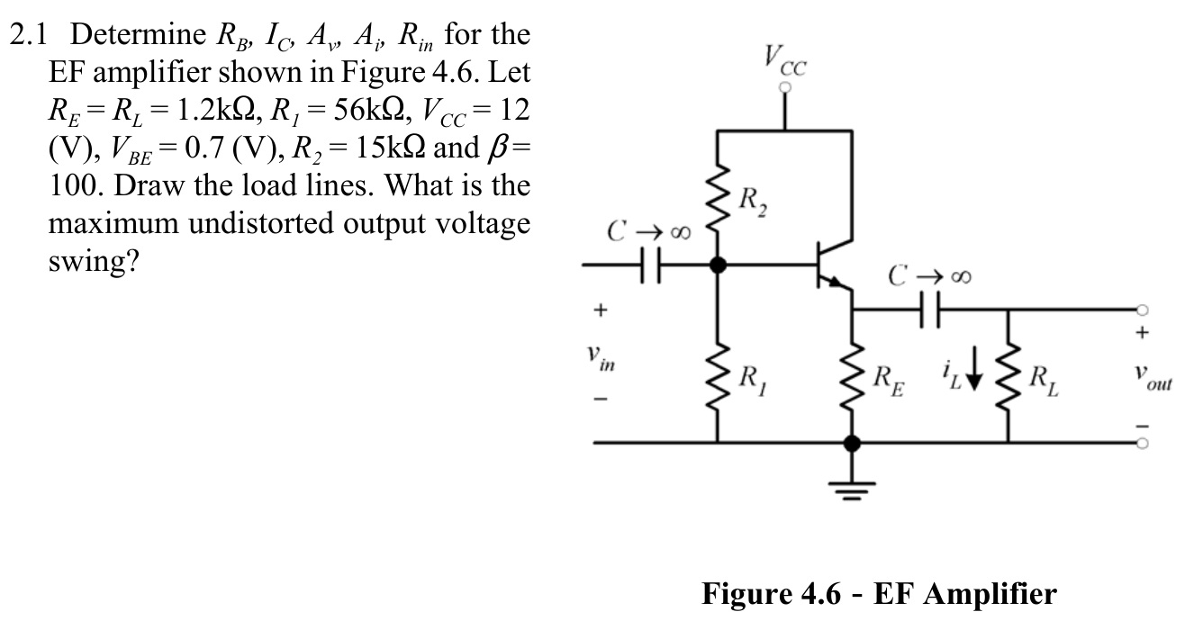 Solved 2.1 Determine RB,IC,Av,Ai,Rin for the EF amplifier | Chegg.com