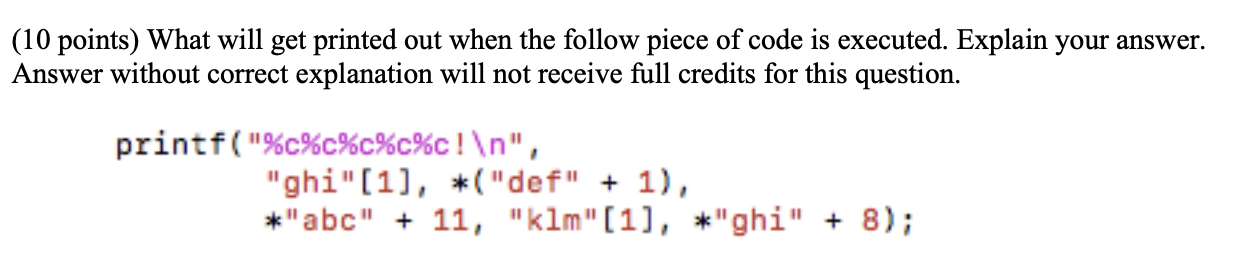 Solved (10 points) What will get printed out when the follow | Chegg.com