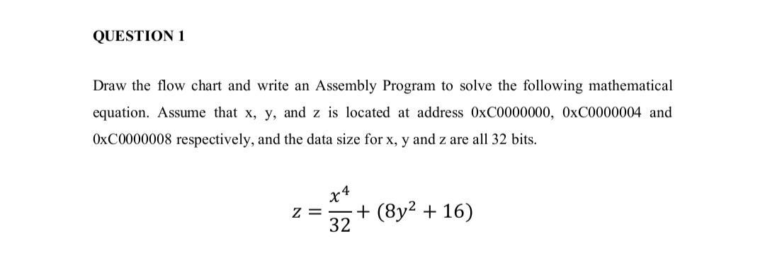 QUESTION 1 Draw the flow chart and write an Assembly | Chegg.com