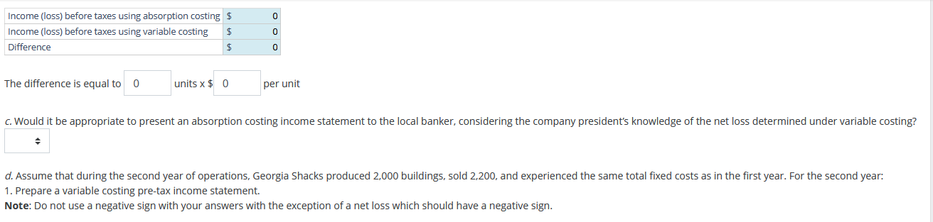 Solved Georgia Shacks produces small outdoor buildings. The | Chegg.com
