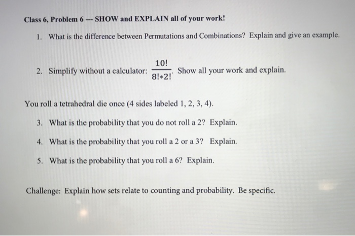 Solved Class 6, Problem 6-SHOW and EXPLAIN all of your work! | Chegg.com