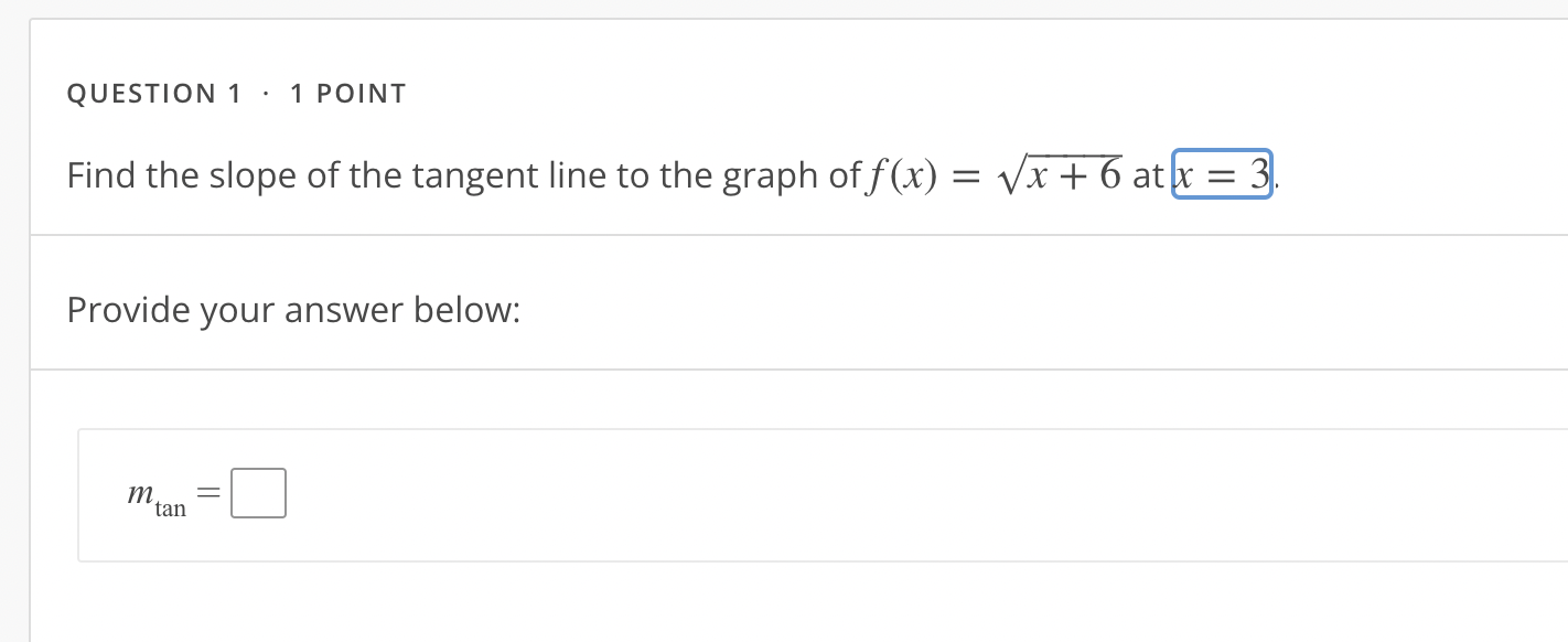 Solved QUESTION 1⋅1 POINT Find the slope of the tangent line | Chegg.com
