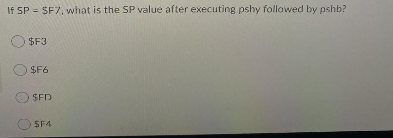 Solved If SP = $F7, what is the SP value after executing | Chegg.com