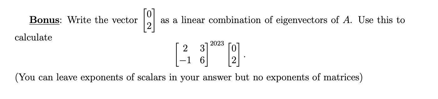 Solved Bonus: Write the vector [02] as a linear combination | Chegg.com