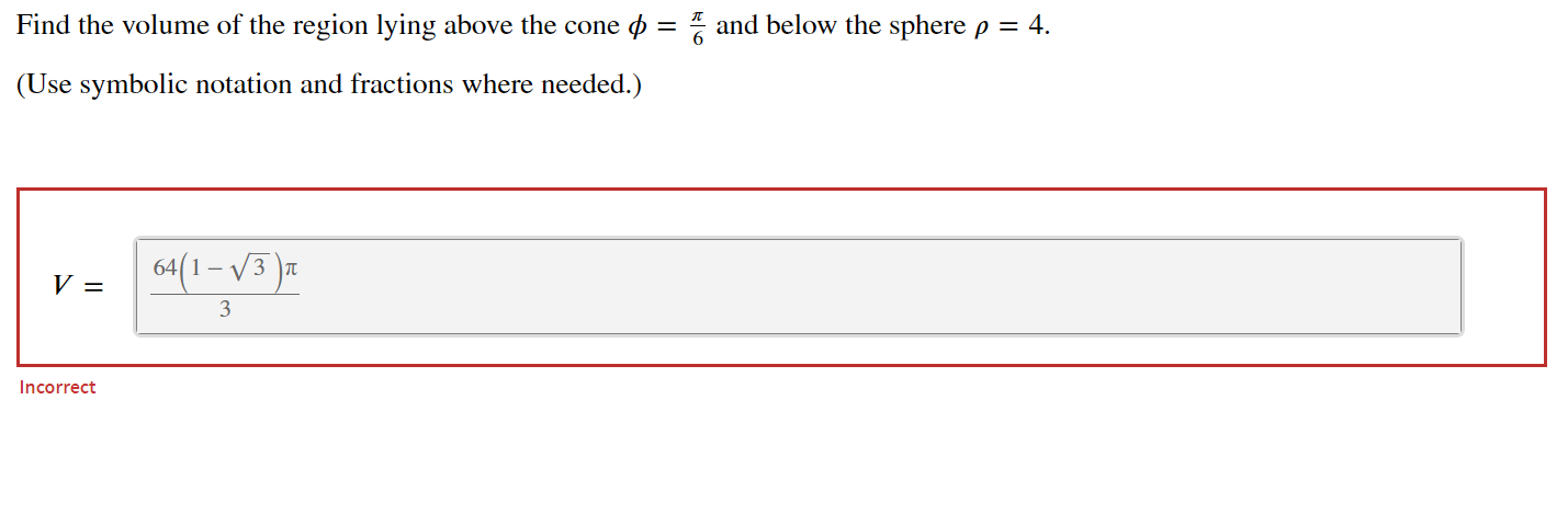 [Solved]: Find the volume of the region lying above the co