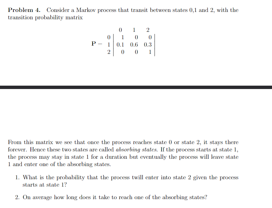 Problem 4. ﻿Consider a Markov process that transit | Chegg.com