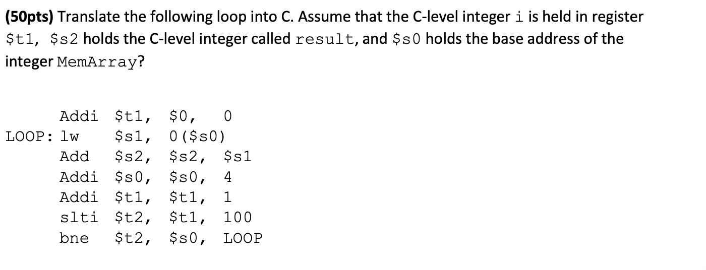 Solved (50pts) Translate the following loop into C. Assume | Chegg.com
