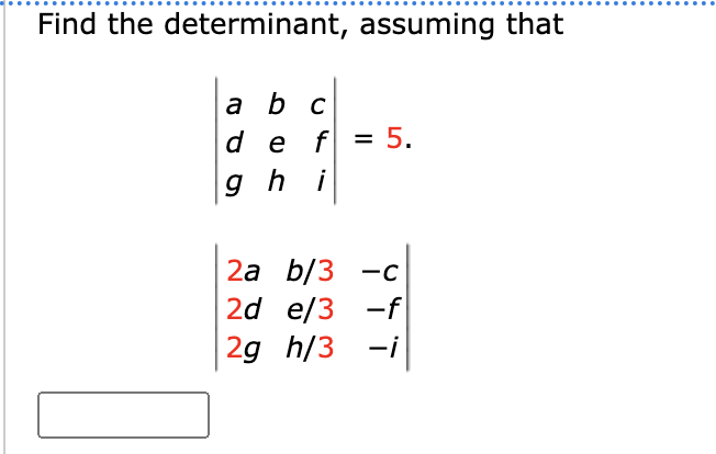 Solved Find the determinant, assuming that | Chegg.com