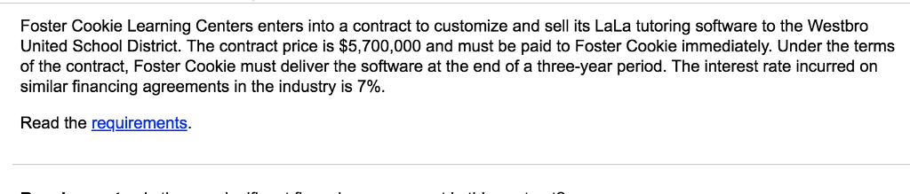 Solved Foster Cookie Learning Centers enters into a contract | Chegg.com