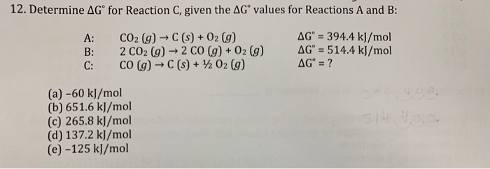 Solved Determine Delta G for Reaction C, given the delta G | Chegg.com
