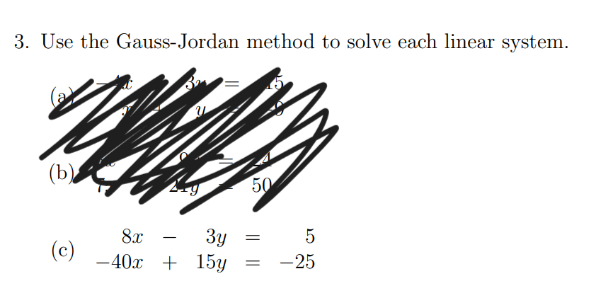 Solved 3. Use the Gauss-Jordan method to solve each linear | Chegg.com
