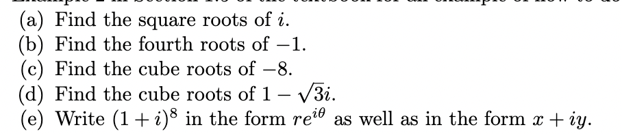 Solved (a) Find the square roots of i. (b) Find the fourth | Chegg.com