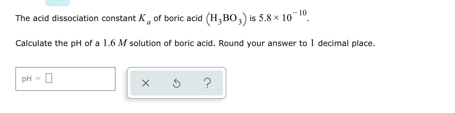 Solved The acid dissociation constant K , of boric acid | Chegg.com