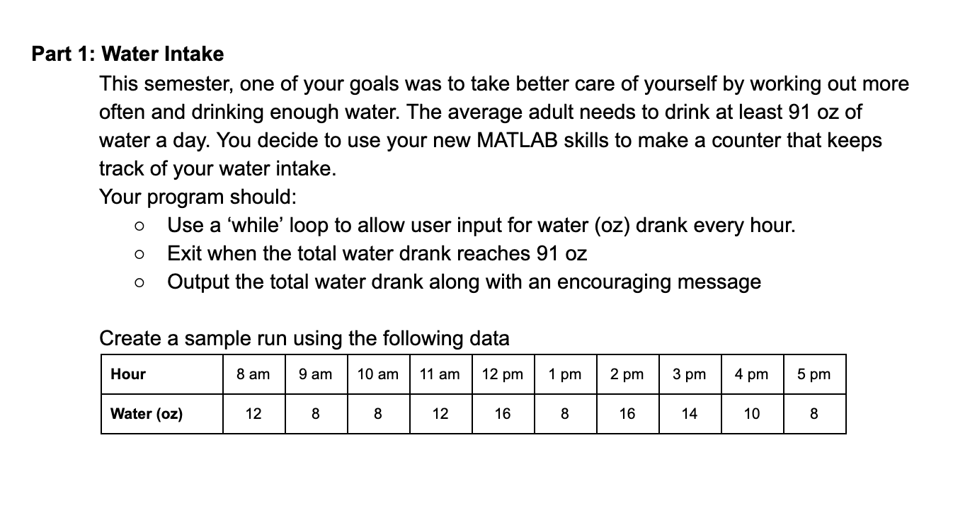 Solved Part 1: Water Intake This semester, one of your goals | Chegg.com