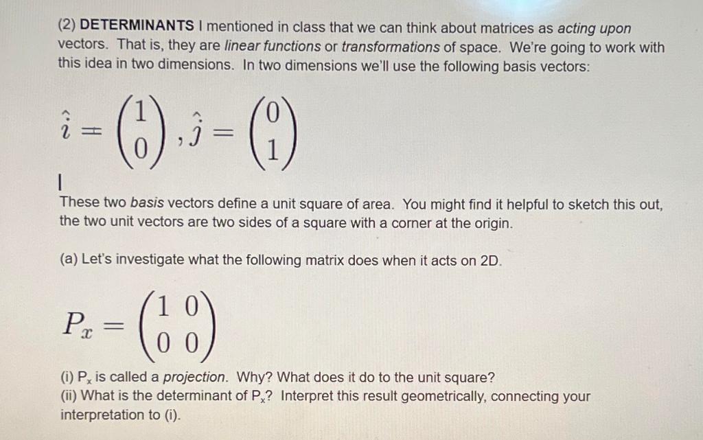 Solved (2) DETERMINANTS I mentioned in class that we can | Chegg.com