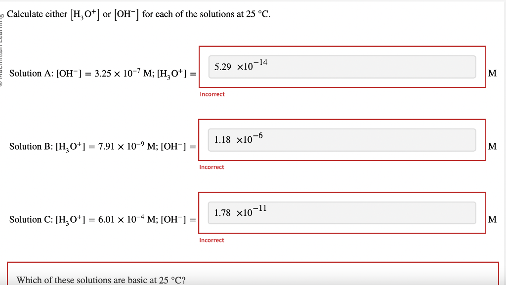 Solved Calculate either [H3O+]or [OH−]for each of the | Chegg.com