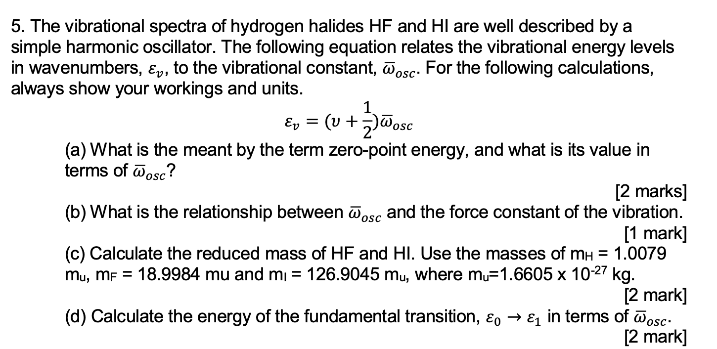 Solved 5. The vibrational spectra of hydrogen halides HF and | Chegg.com