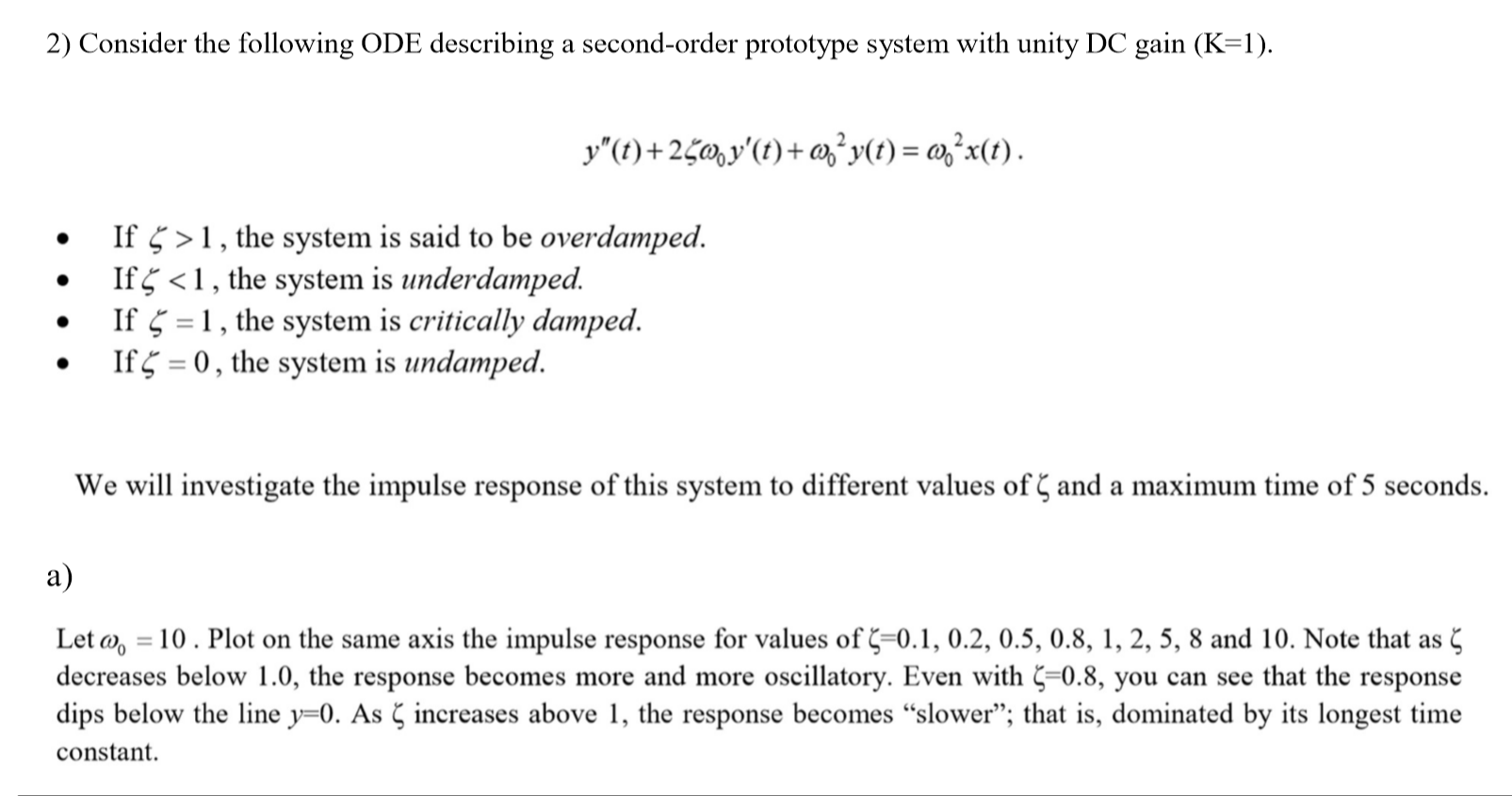 Solved 2) Consider the following ODE describing a | Chegg.com | Chegg.com
