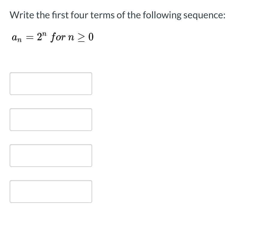 Solved Write the first four terms of the following sequence: | Chegg.com