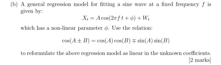 Solved (b) A general regression model for fitting a sine | Chegg.com