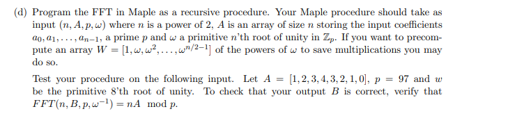 Solved (d) Program the FFT in Maple as a recursive | Chegg.com