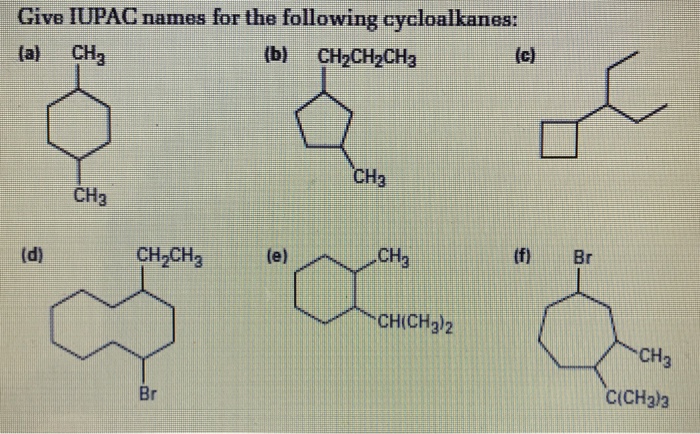 Solved Give IUPAC names for the following cycloalkanes: | Chegg.com