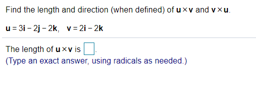 Solved Find the length and direction (when defined) of uxv | Chegg.com