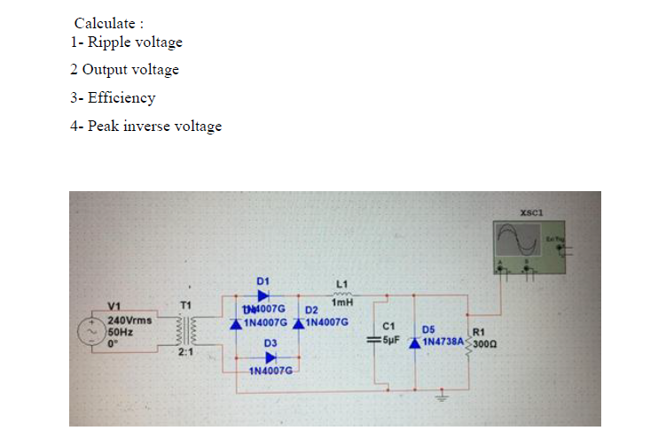 Solved Calculate : 1- Ripple voltage 2 Output voltage 3- | Chegg.com