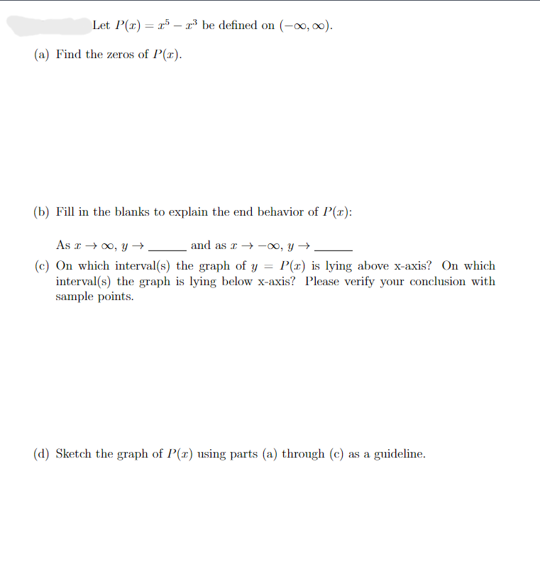 Solved Let P(x)=x5−x3 be defined on (−∞,∞). (a) Find the | Chegg.com