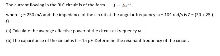 Solved The current flowing in the RLC circuit is of the form | Chegg.com