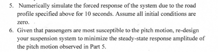 Solved 5. Numerically simulate the forced response of the | Chegg.com