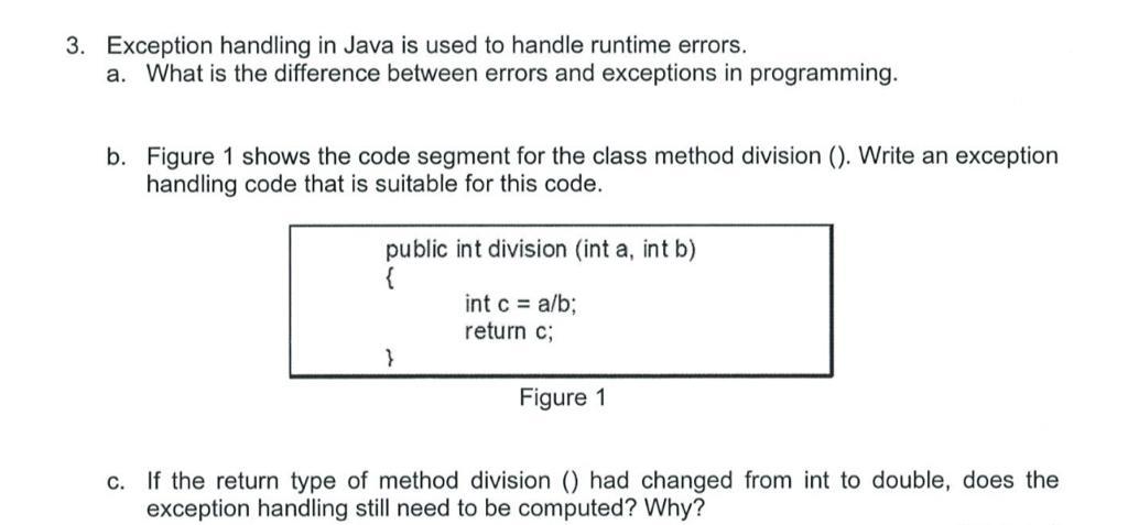 Solved 3. Exception handling in Java is used to handle | Chegg.com