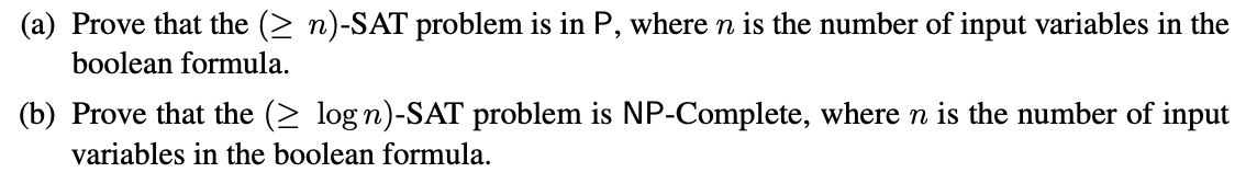 consider the (2 k)-SAT problem, where you are given a | Chegg.com