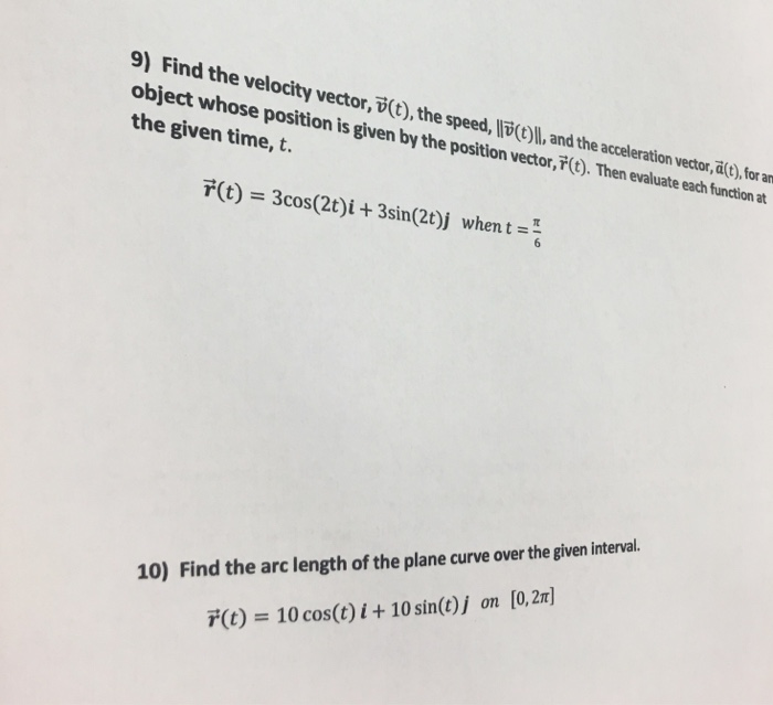 Solved 9) Find the velocity vector, v(t), the speed, (t)l | Chegg.com