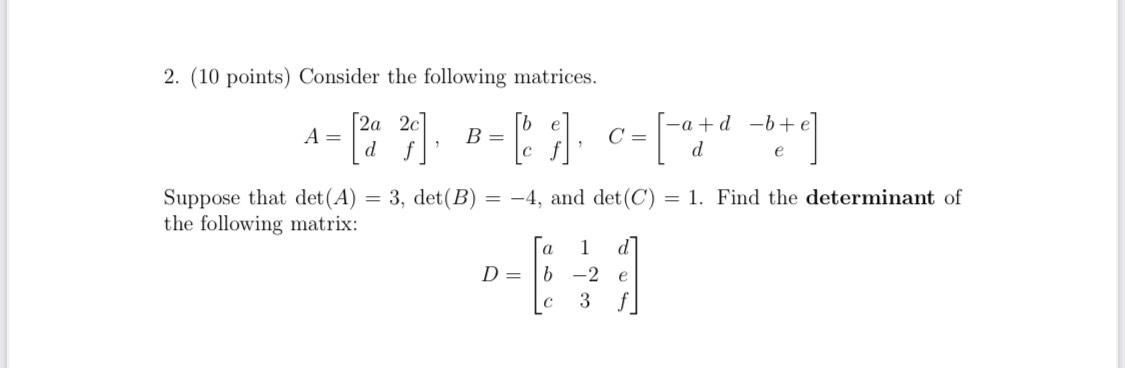 Solved 2. (10 points) Consider the following matrices. 2a 2c | Chegg.com