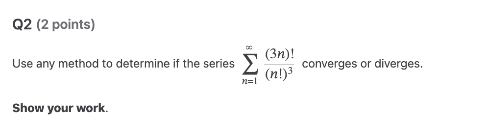 Solved Q2 (2 ﻿points)Use any method to ﻿determine if ﻿the | Chegg.com