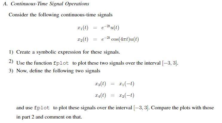Solved A. Continuous-Time Signal Operations Consider the | Chegg.com