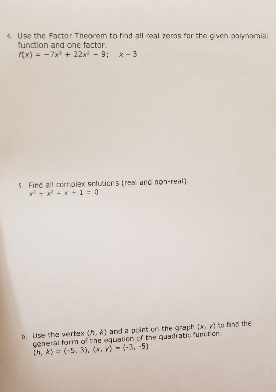 Solved 4. Use the Factor Theorem to find all real zeros for | Chegg.com