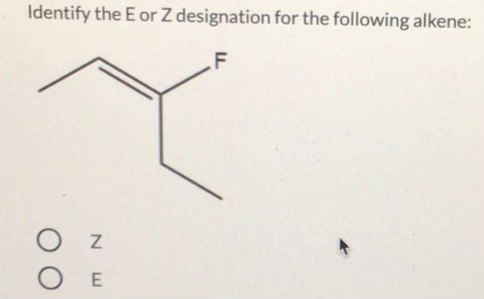 Solved Identify the E or Z designation for the following | Chegg.com