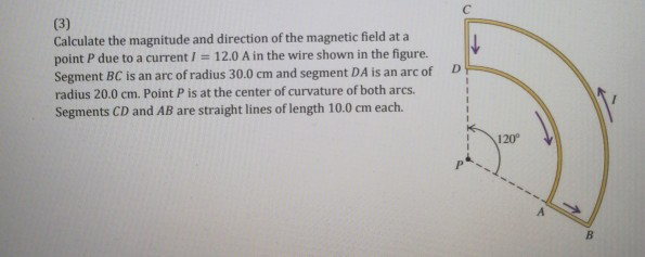 Solved Calculate the magnitude and direction of the magnetic | Chegg.com
