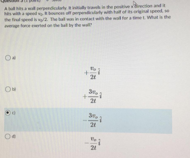 Solved A ball hits a wall perpendicularly. It initially | Chegg.com