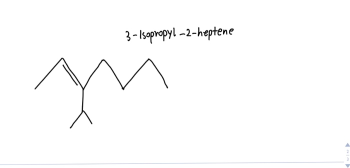 Solved What is the IUPAC name 3-Isopropyl-2-heptene | Chegg.com