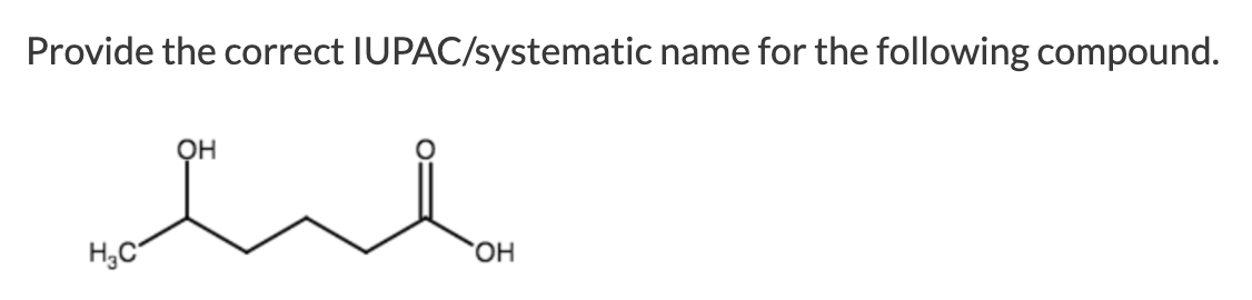 Solved Provide the correct IUPAC/systematic name for the | Chegg.com