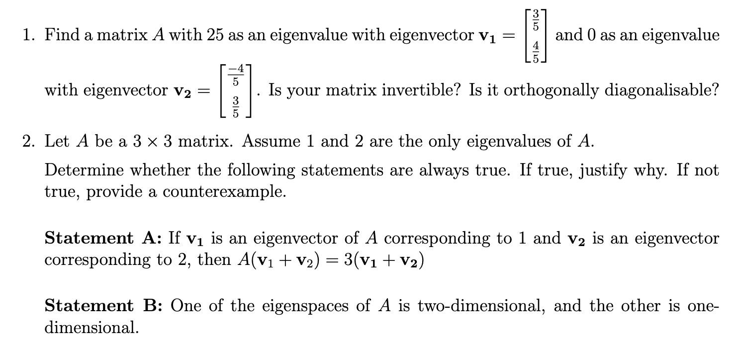Solved 1. Find a matrix A with 25 as an eigenvalue with | Chegg.com