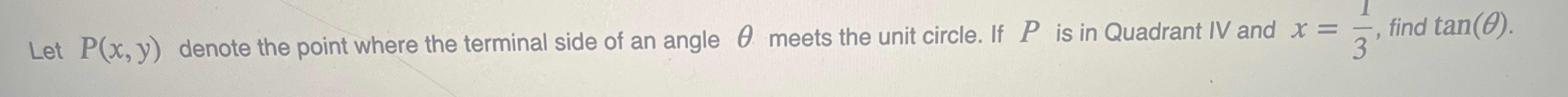 Solved Let P(x,y) ﻿denote the point where the terminal side | Chegg.com