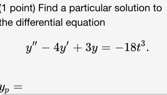 Solved Find a particular solution to the differential | Chegg.com