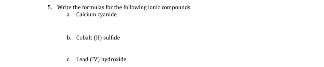 Solved 5. Write the formulas for the following ionic | Chegg.com