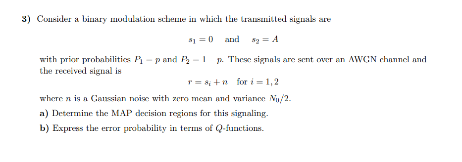 3 Consider A Binary Modulation Scheme In Which The 