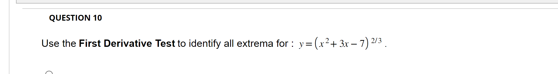 Solved Use the First Derivative Test to identify all extrema | Chegg.com