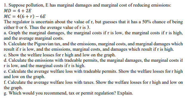 1. Suppose pollution, E has marginal damages and | Chegg.com